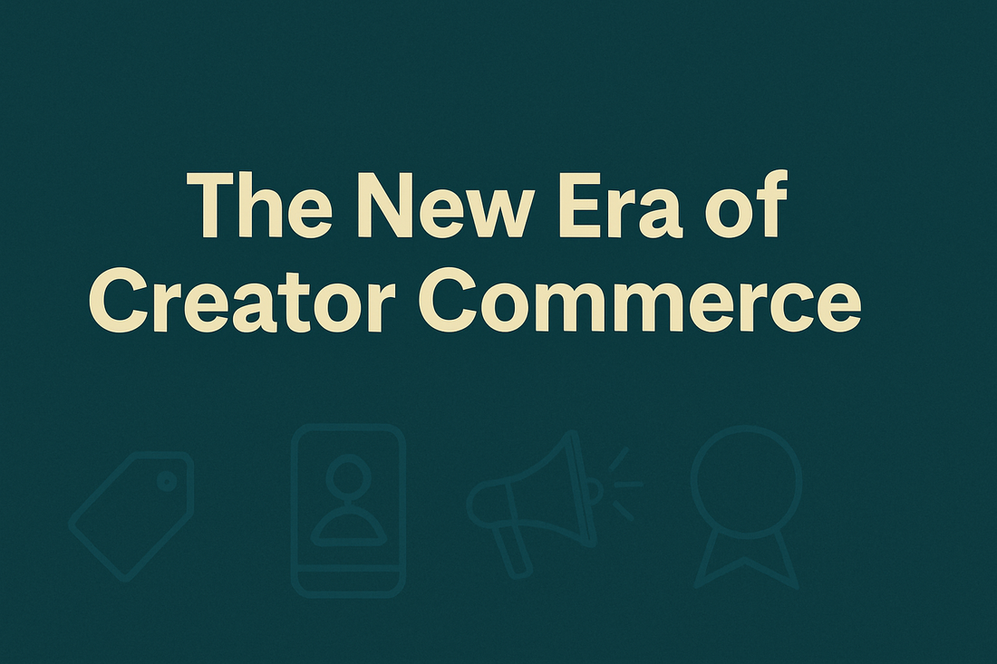 The New Era of Creator Commerce: Why Fans Are the Real Influencers ...